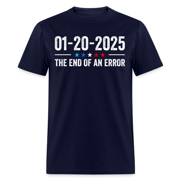 End of an Error January 20 2025 Inauguration T Shirt – UnitedPatriot