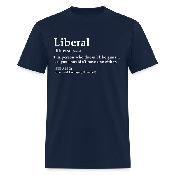 Liberal A Person Who Doesn't Like Guns T Shirt – UnitedPatriot