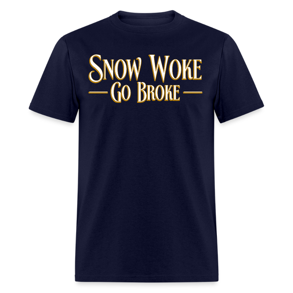 Snow Woke Go Broke T Shirt – UnitedPatriot