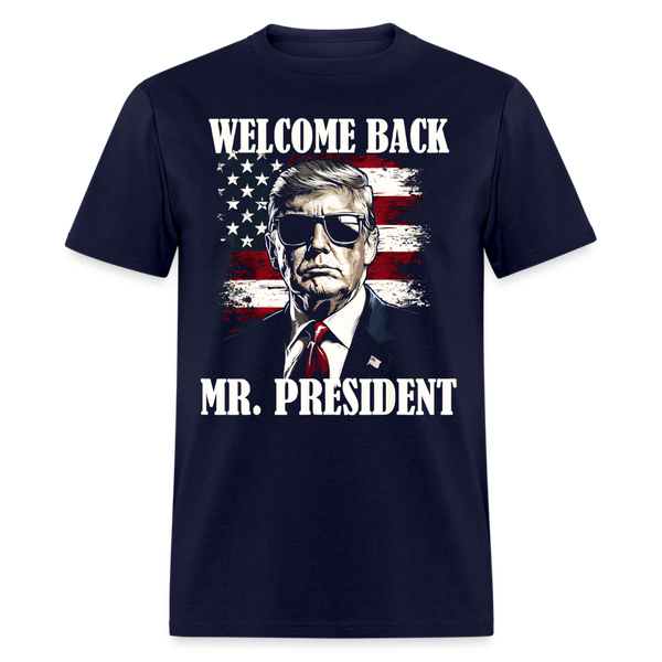 Welcome Back Mr President T Shirt – UnitedPatriot