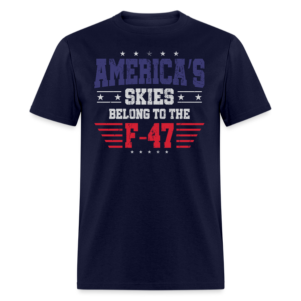 America’s Skies Belong to the F-47 T Shirt – UnitedPatriot