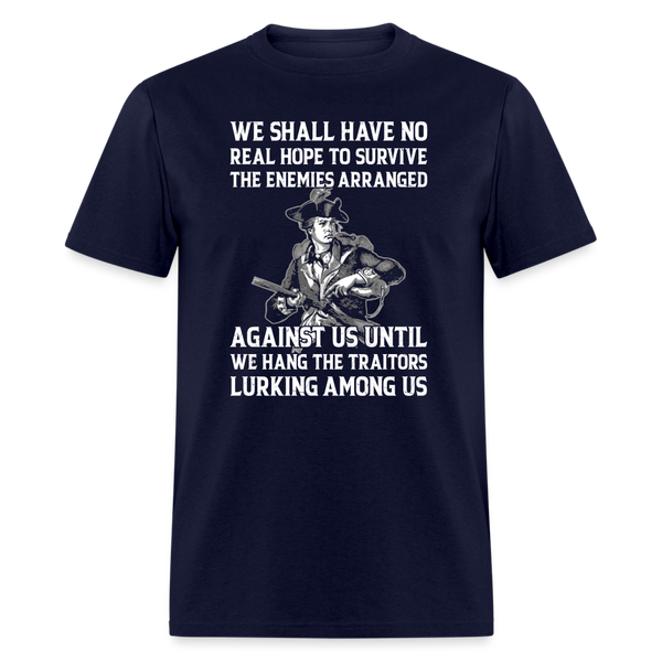 We Shall Have No Real Hope to Survive T-Shirt – UnitedPatriot