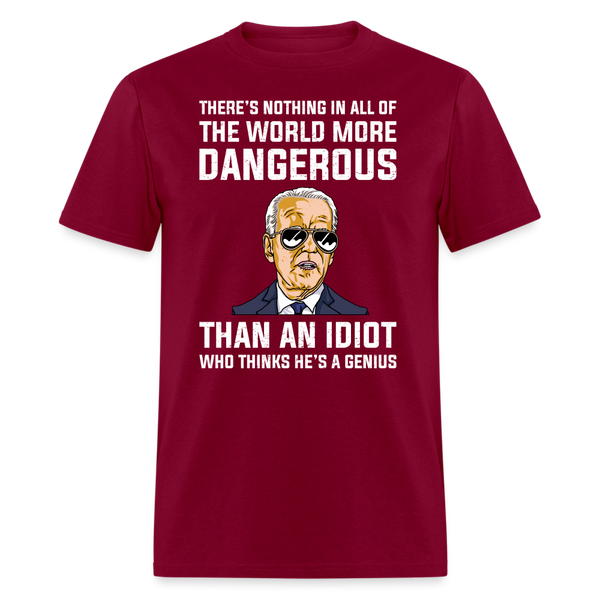 More Dangerous Than An Idiot T-Shirt – UnitedPatriot